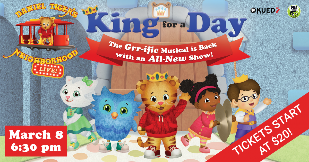 Daniel Tiger's Neighborhood Live: King for a Day - Live at the Eccles